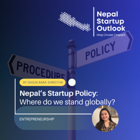 Nepal’s Startup Policy: Where do we stand globally? | NIPoRe